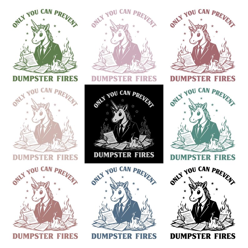 Only You Can Prevent Dumpster Fires PNG SVG - Funny Unicorn Office ...