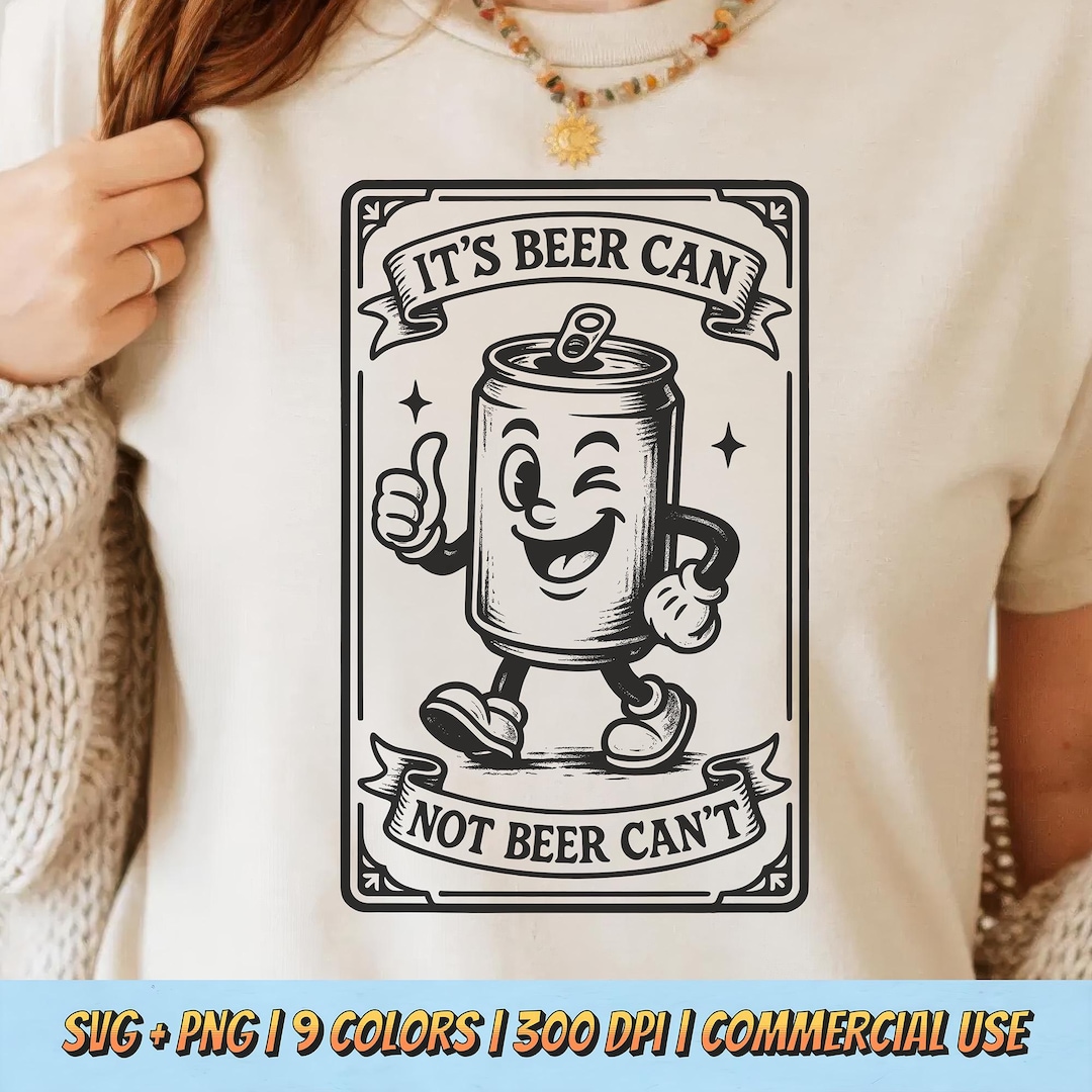 Beer Can Not Beer Can’t PNG SVG - Vintage Beer Can Funny Drinking Quote ...