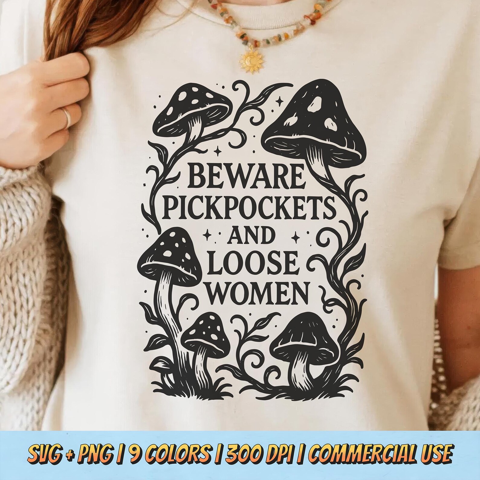 Beware Pickpockets and Loose Women PNG SVG - Cottagecore Mushroom ...