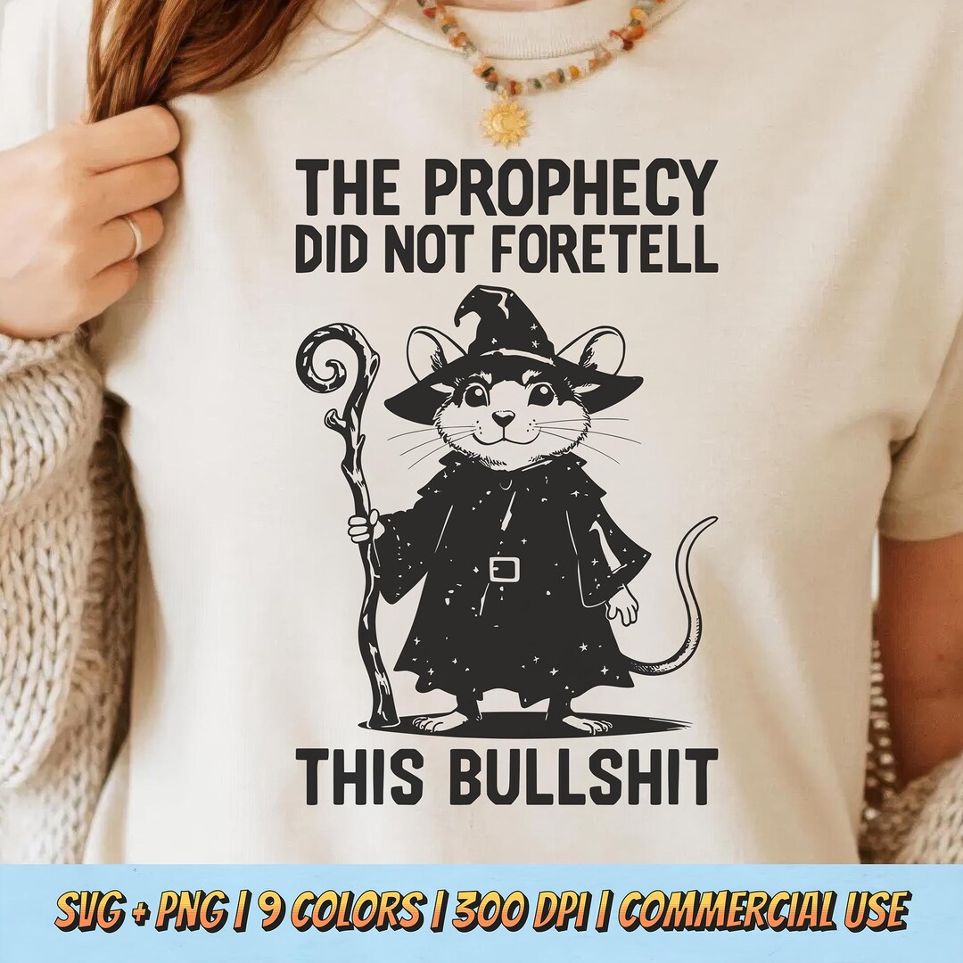 The Prophecy Did Not Foretell This PNG SVG - Cute Mage Mouse Sarcastic ...