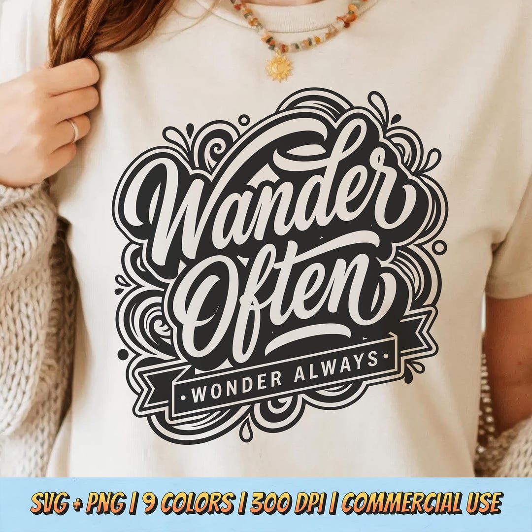 Wander Often Wonder Always PNG SVG - Inspirational Quote Graphic Retro ...