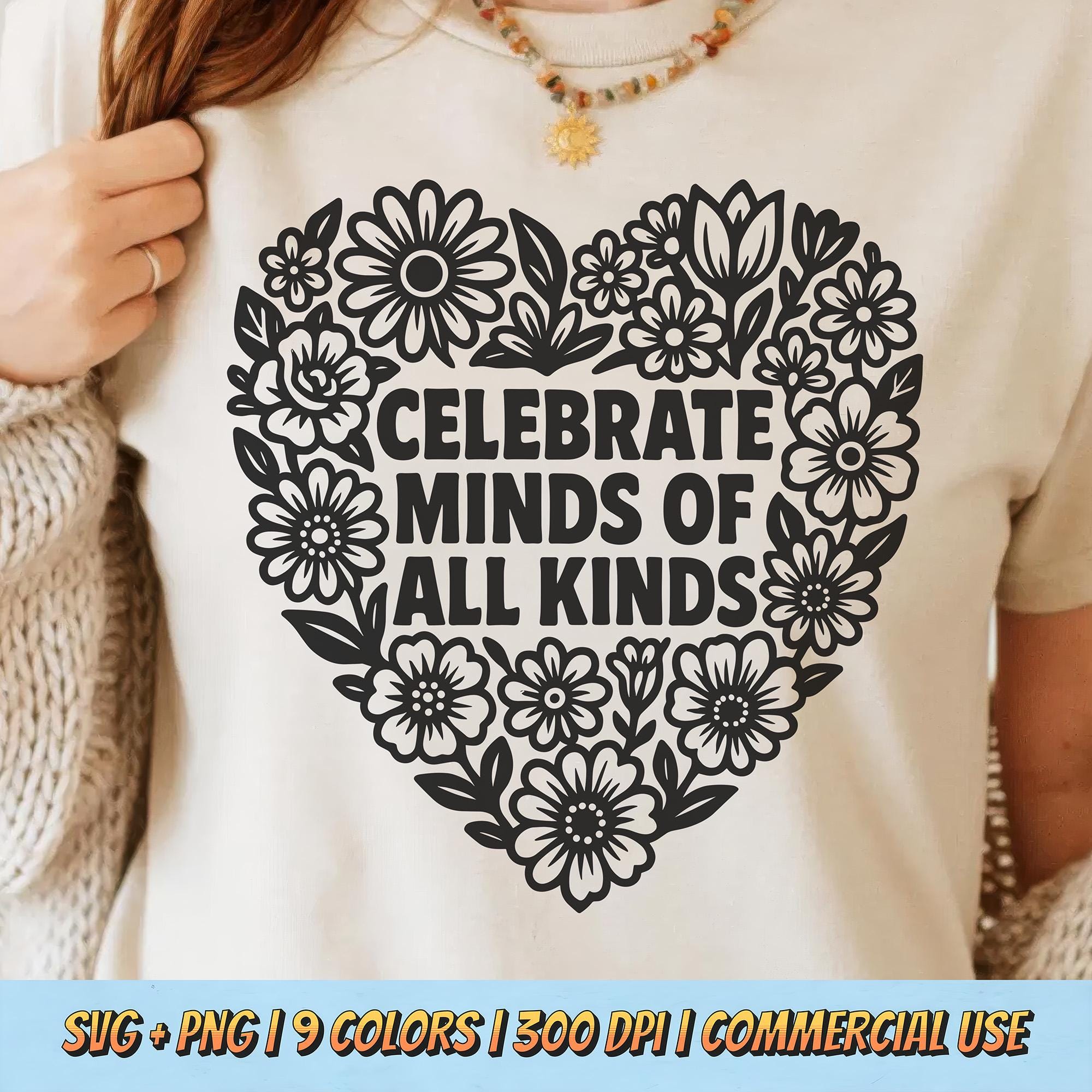 Celebrate Minds of All Kinds PNG SVG - Neurodiversity Awareness Floral ...