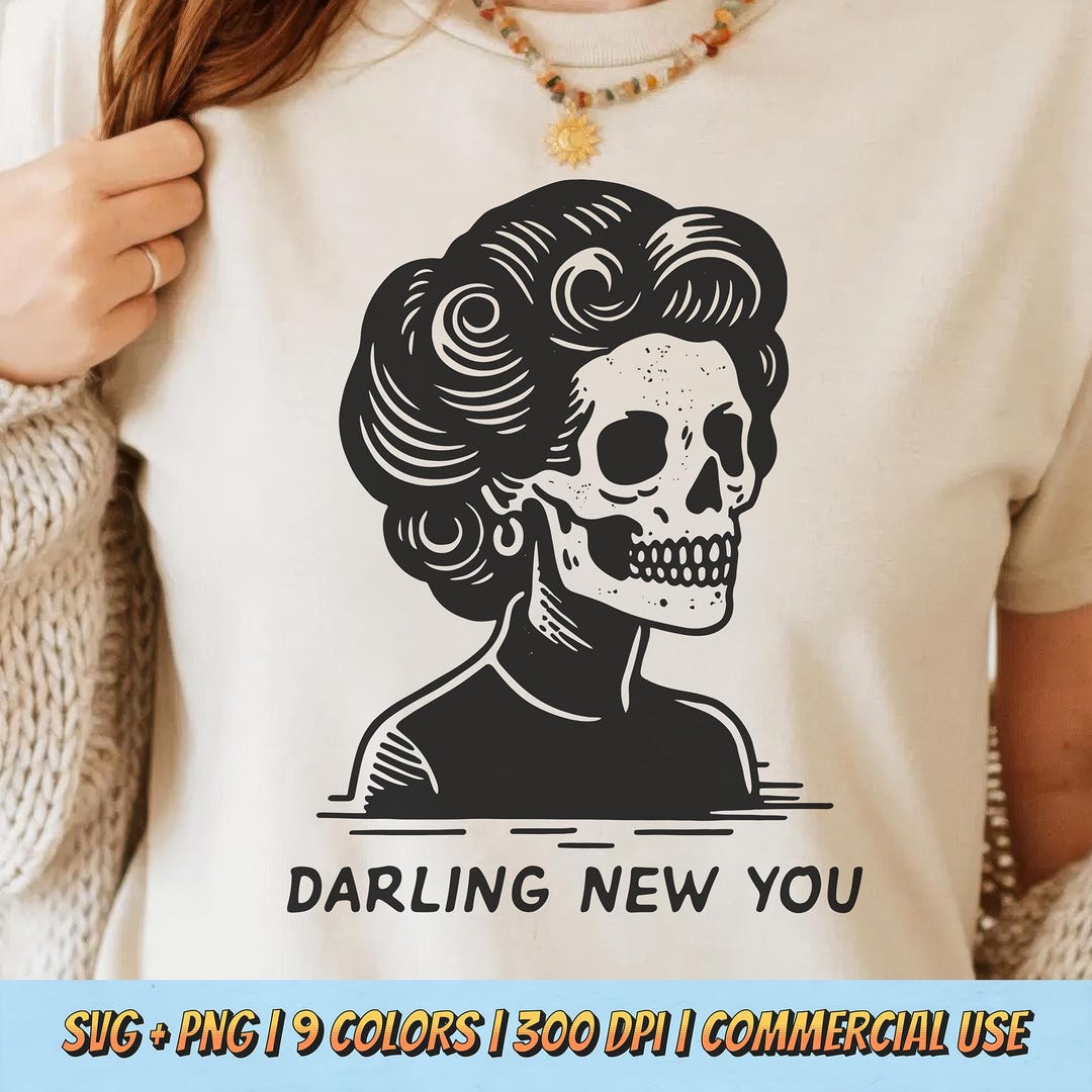 Darling New You PNG SVG - Retro Skull Lady Graphic Aesthetic Dark Humor ...