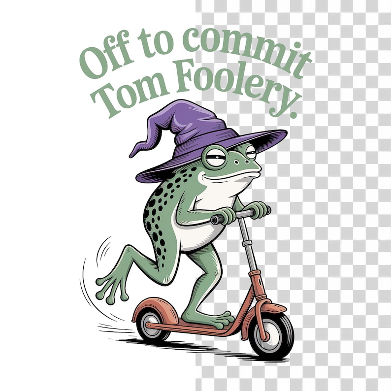 Off to Commit Tom Foolery PNG - Funny Frog, Vintage Quirky Humor Quote ...
