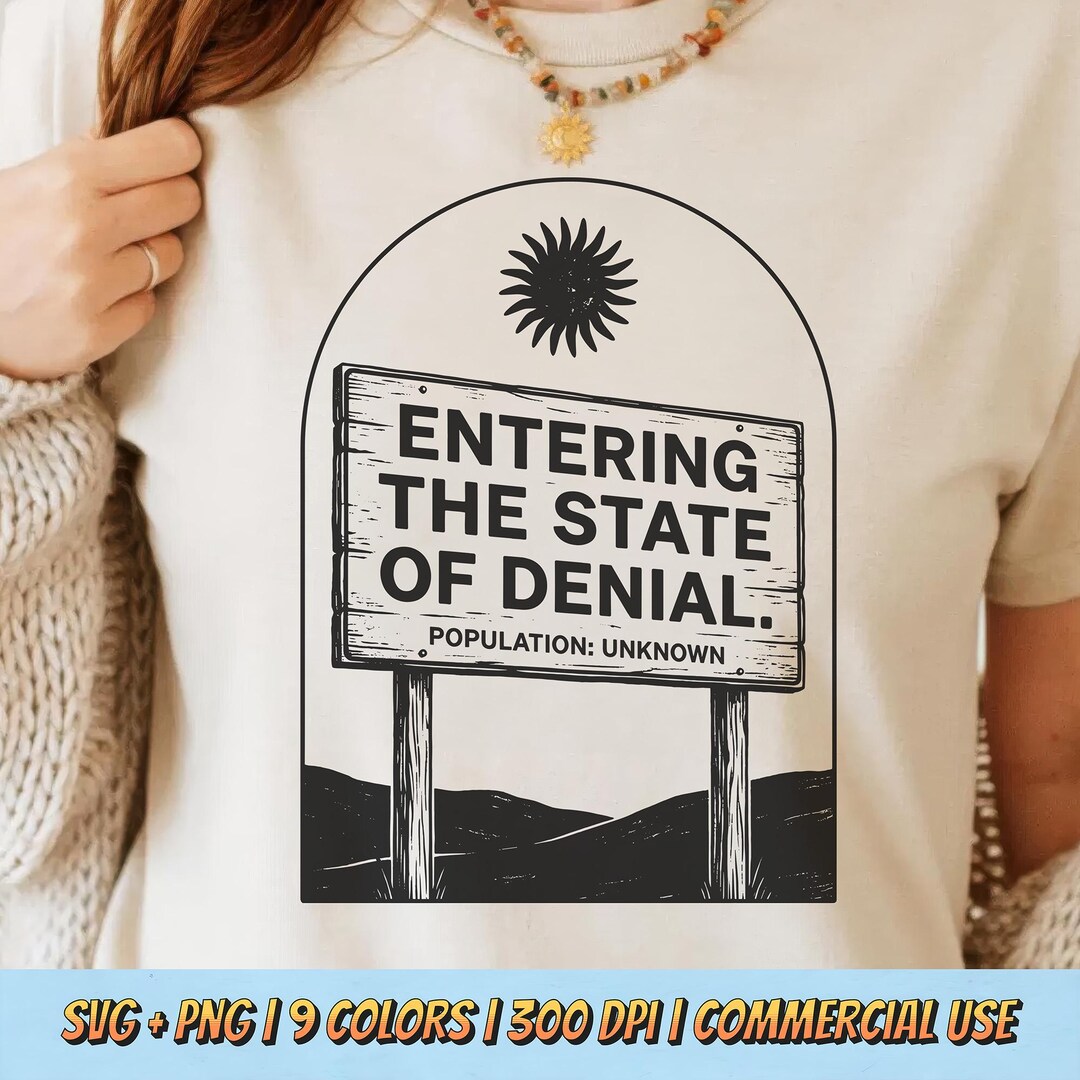 Entering the State of Denial PNG SVG - Sarcastic Road Sign Quote Retro ...