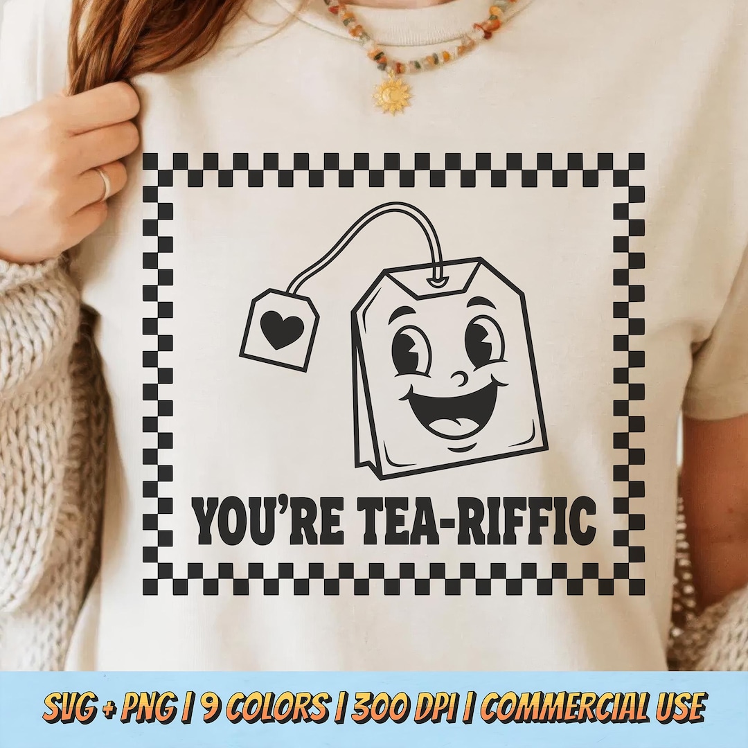 You’re Tea-riffic PNG - Funny Tea Quote Cute Beverage Pun Digital ...