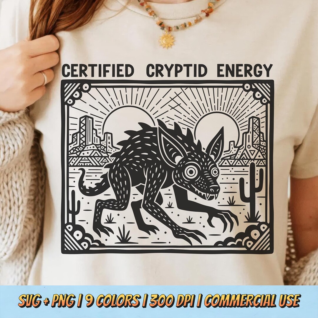 Certified Cryptid Energy PNG SVG - Cryptid Creature Illustration Retro ...