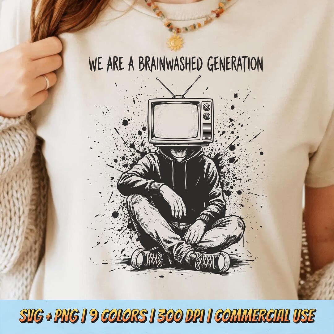 We Are A Brainwashed Generation PNG SVG - Cultural Quote Retro TV ...