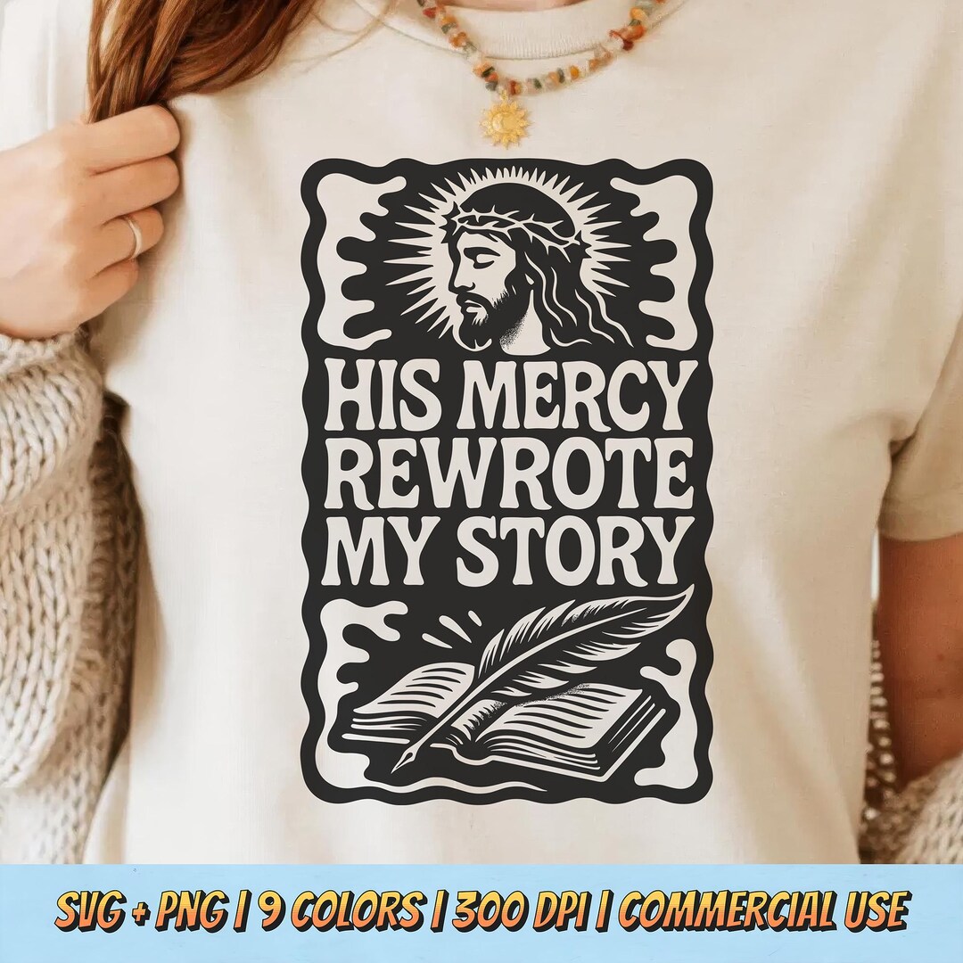His Mercy Rewrote My Story PNG SVG - Inspirational Christian Quote ...