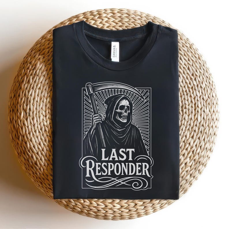 Last Responder PNG SVG - Grim Reaper Skeleton Sarcastic Quote Death ...