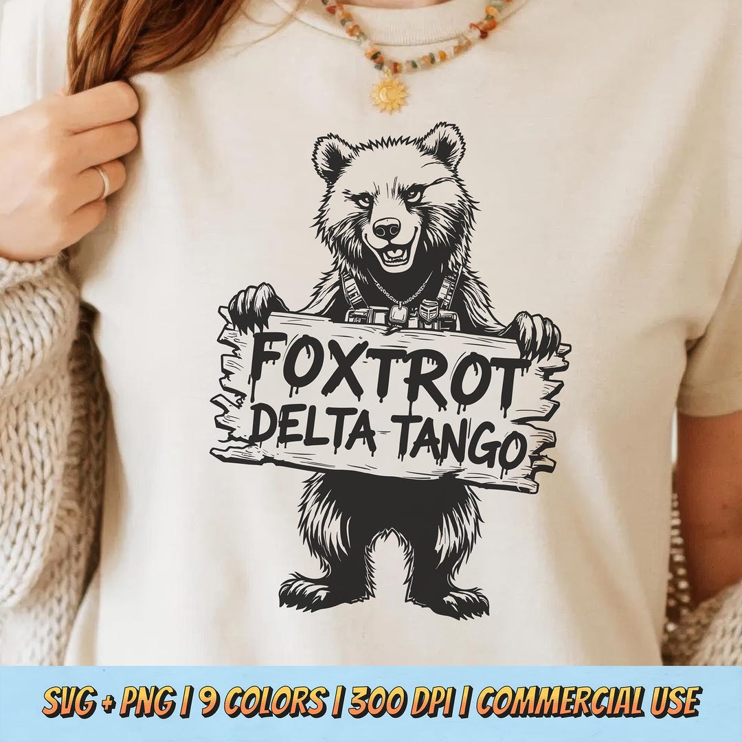 Foxtrot Delta Tango T-shirt Design PNG SVG - Military Bear Funny ...