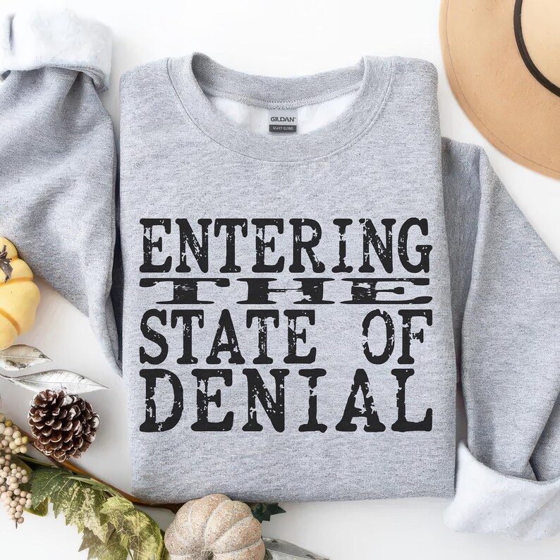 Entering the State of Denial PNG SVG - Funny Quote Digital Graphic ...