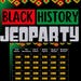 BLACK HISTORY JEOPARDY, Black History Game, Black Trivia, Black Game ...