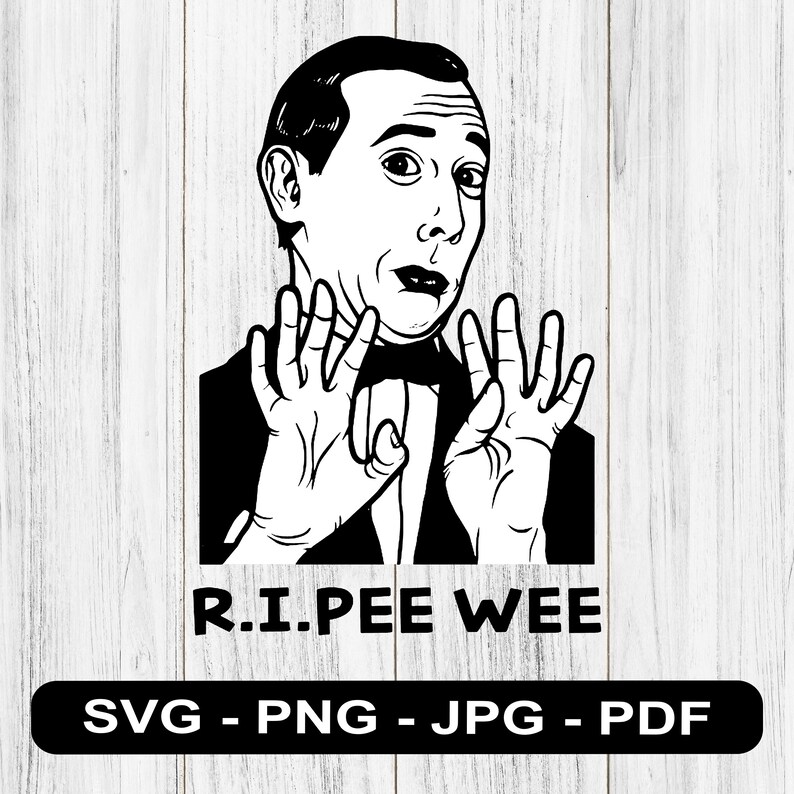 RIP Pee Wee Png Svg Pee Wee Herman Svg Pee Wee's - Etsy