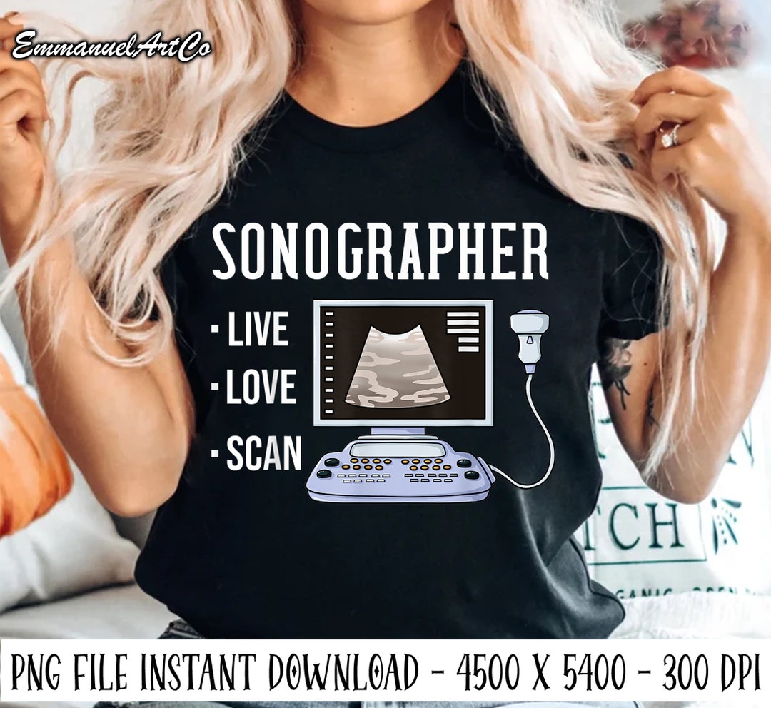 Ultrasound Tech Sonographer Live Love Scan Png, Sonographer Png It's ...