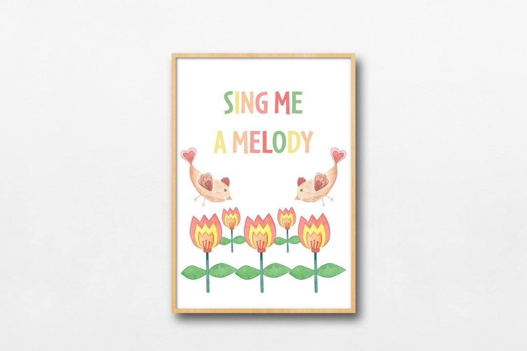 Sing Me a Melody Poster Wall Art Nursery Decor Classroom Decor Joyful ...