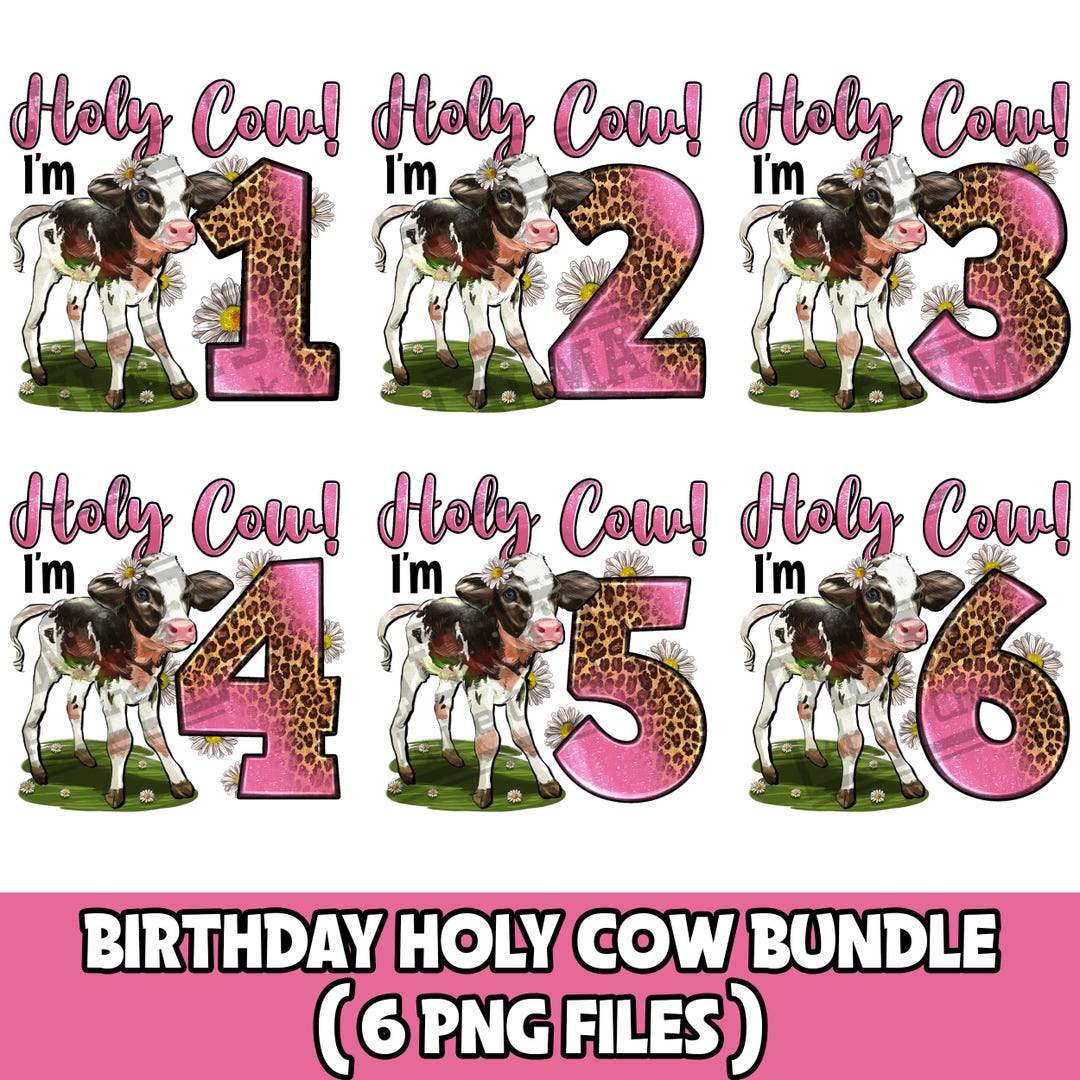Birthday Holy Cow Png Sublimation Design Bundle, Baby Cow Png, Birthday ...