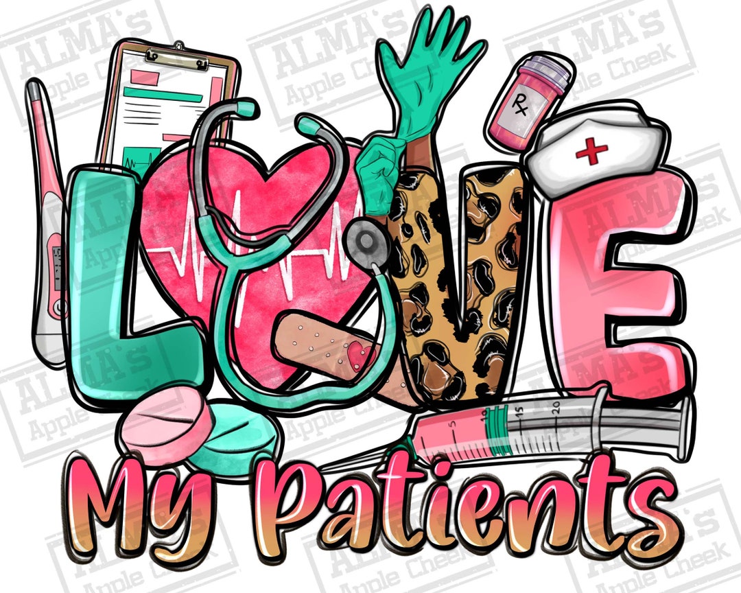 Love My Patients Png Sublimation Design Download, Nurse Png, Nursing Png, Nurse Love Png, Nurse ...