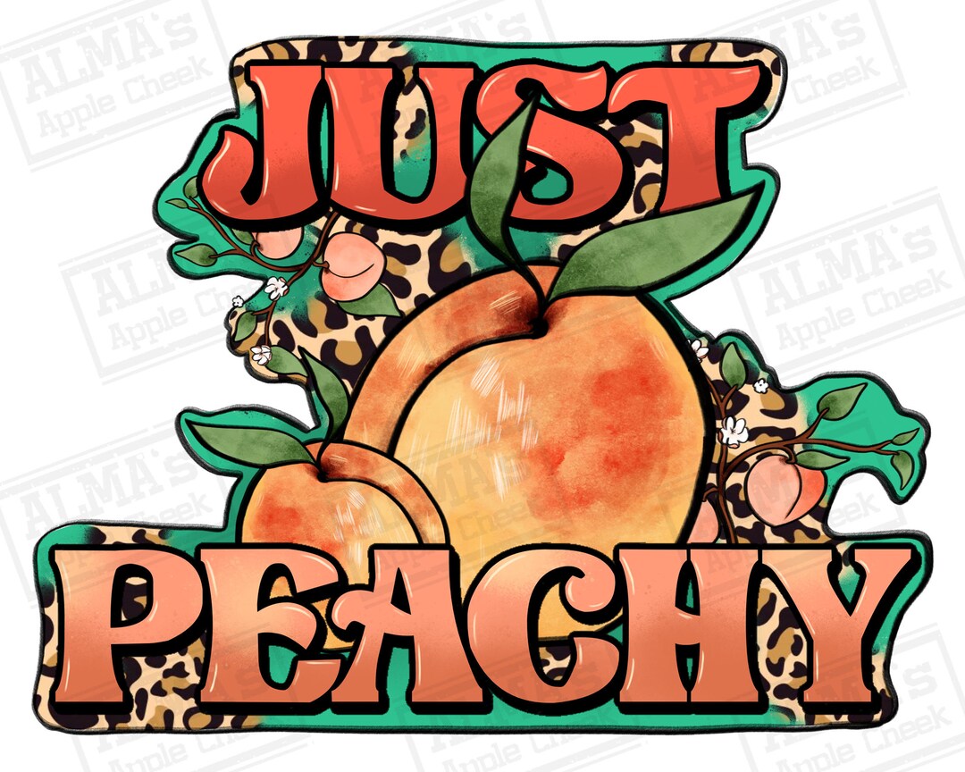 Just Peachy Png Sublimation Design Download, Summer Fruit Png, Summer ...