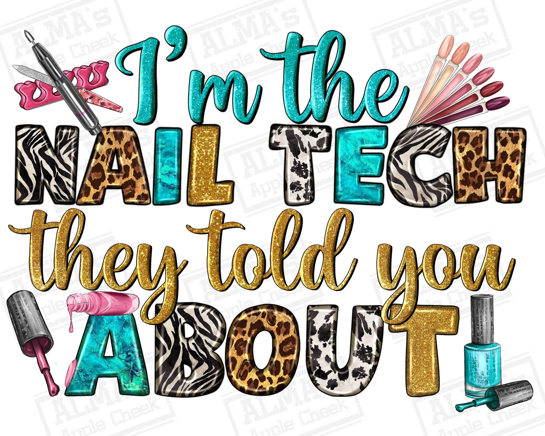 I'm the Nail Tech They Told You About Png Sublimation - Etsy