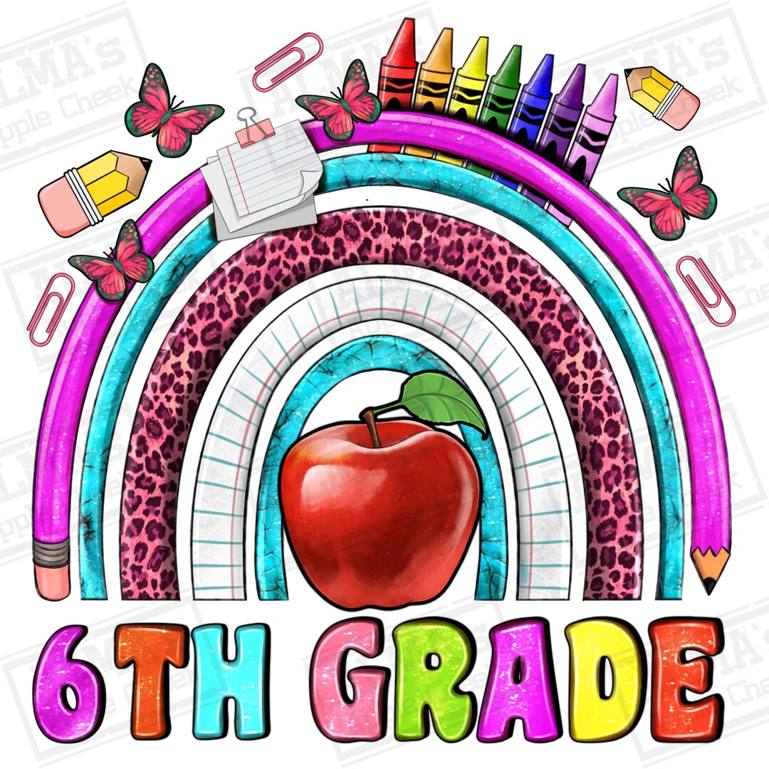 6th Grade Png Sublimation Design Download, Back to School Png, School ...