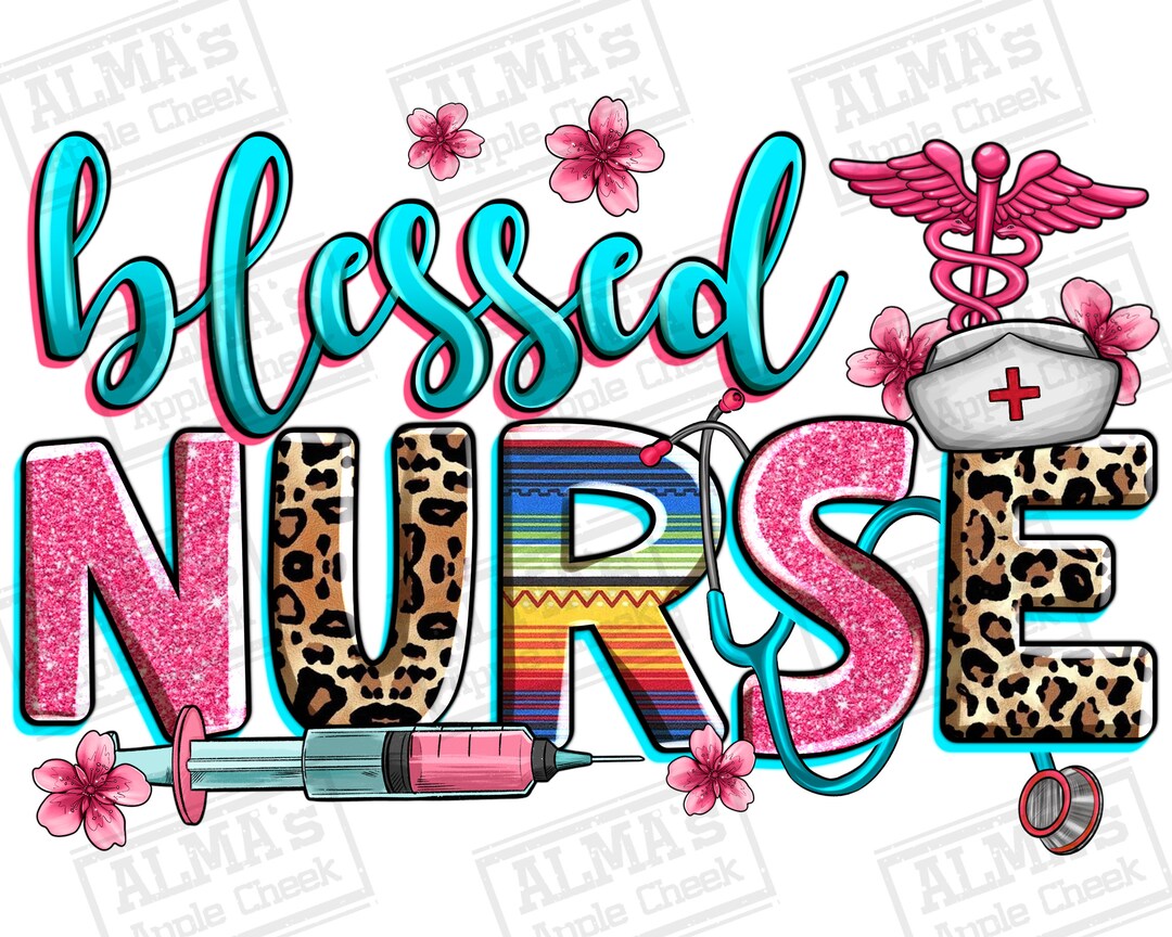 Blessed Nurse Png Sublimation Design Download, Nurse Life Png, Nurse ...