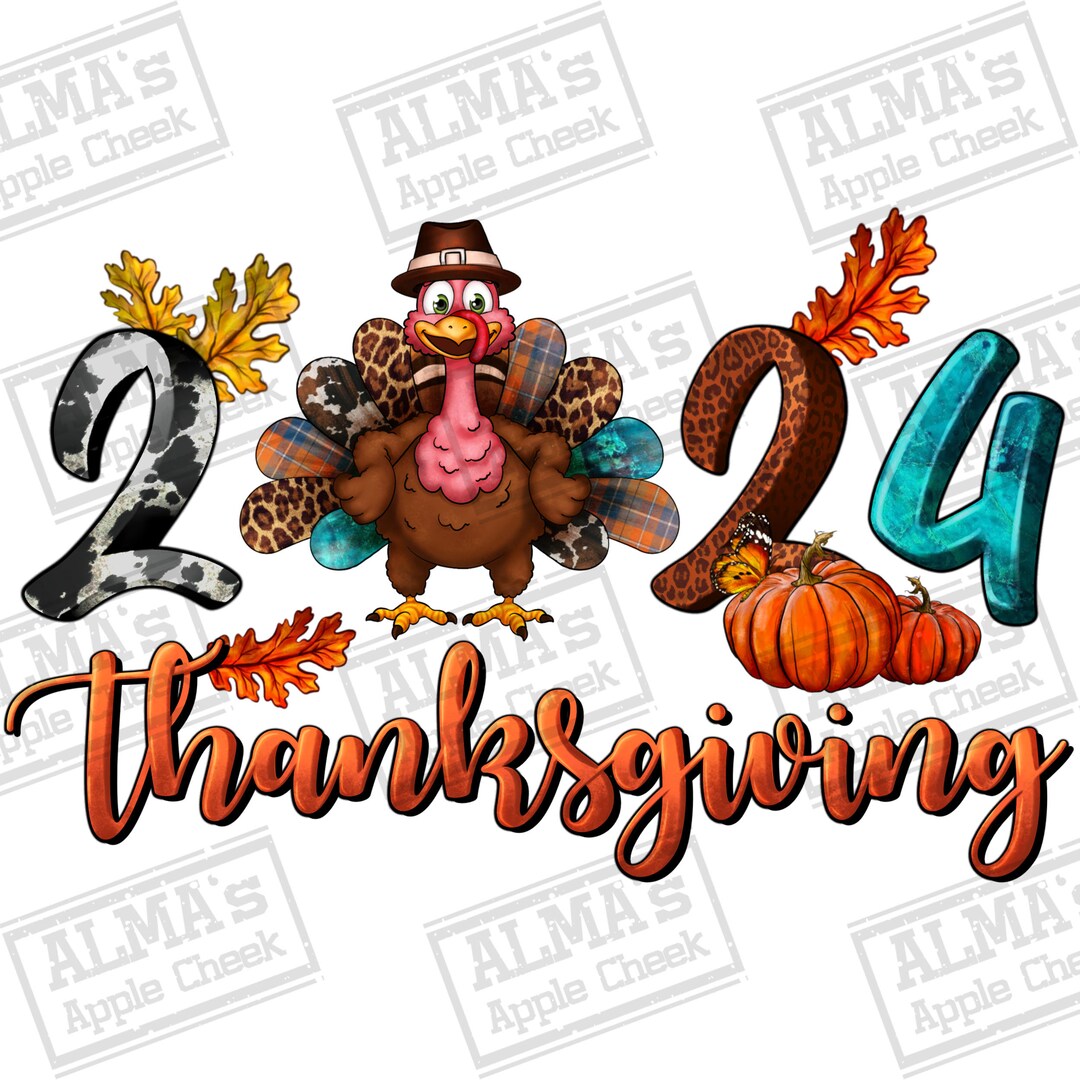 2024 Thanksgiving Png Sublimation Design Download, Thanksgiving Turkey ...