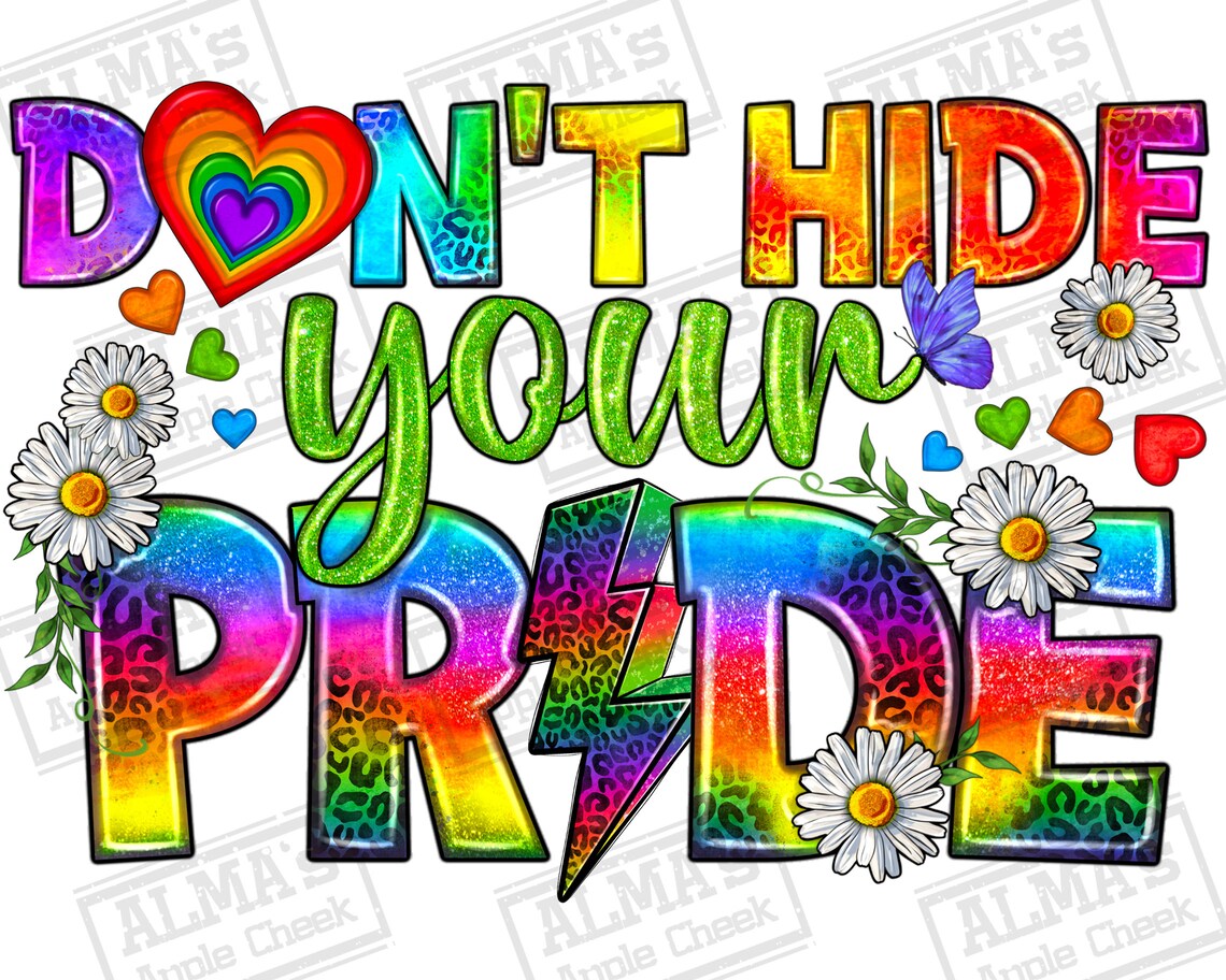 LGBTQ Don't Hide Your Pride Png Sublimation Design - Etsy