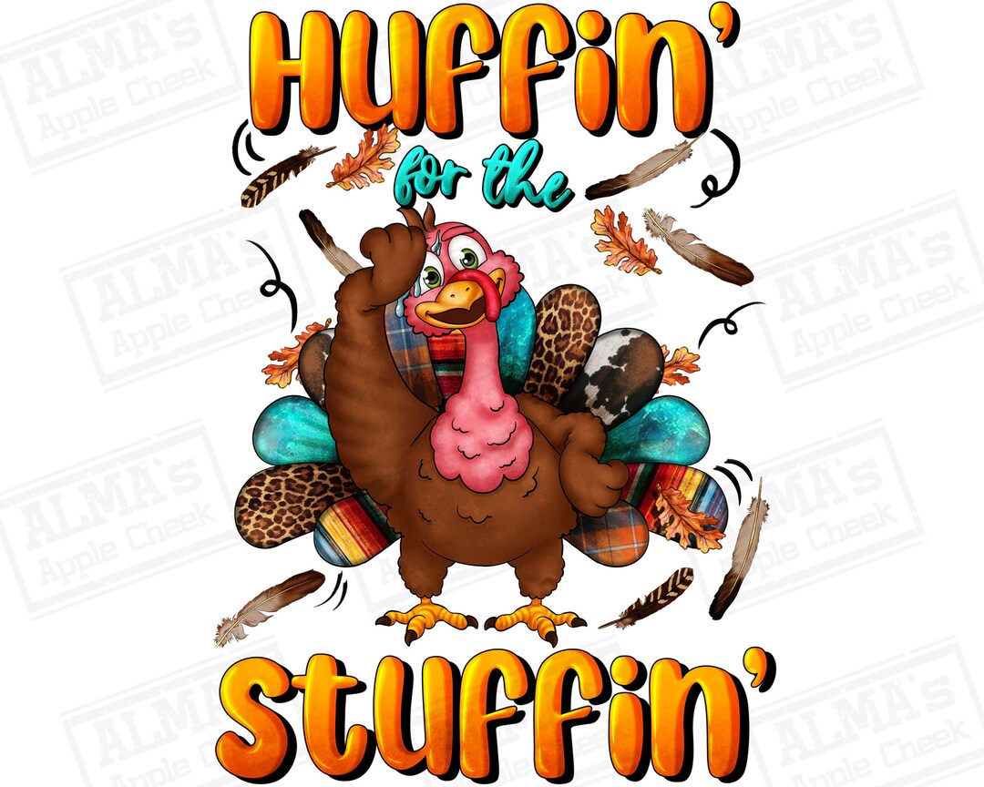 Huffin for the Stuffin Png Sublimation Design Download, Thanksgiving ...