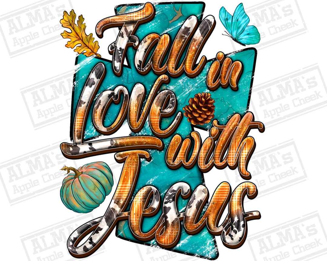 Fall in Love With Jesus Png Sublimation Design Download, Fall Vibes Png ...
