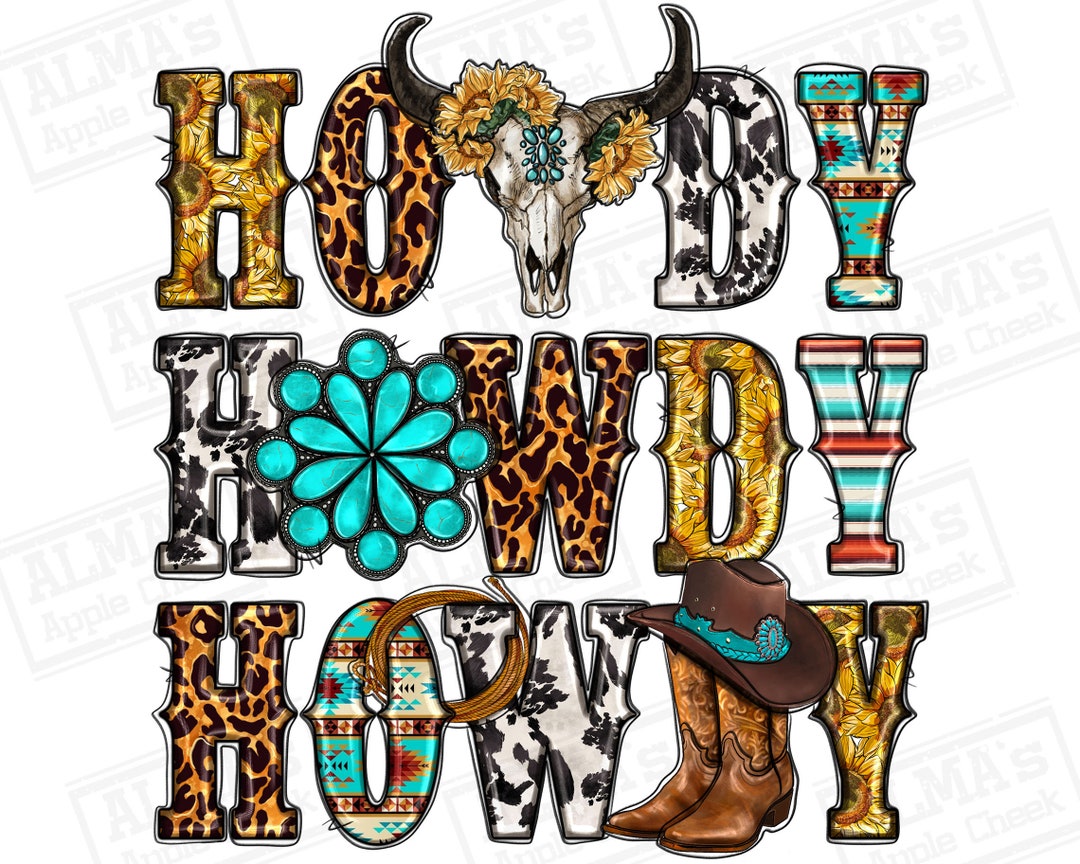 Howdy Howdy Howdy Western Png Sublimation Design Download, Western ...