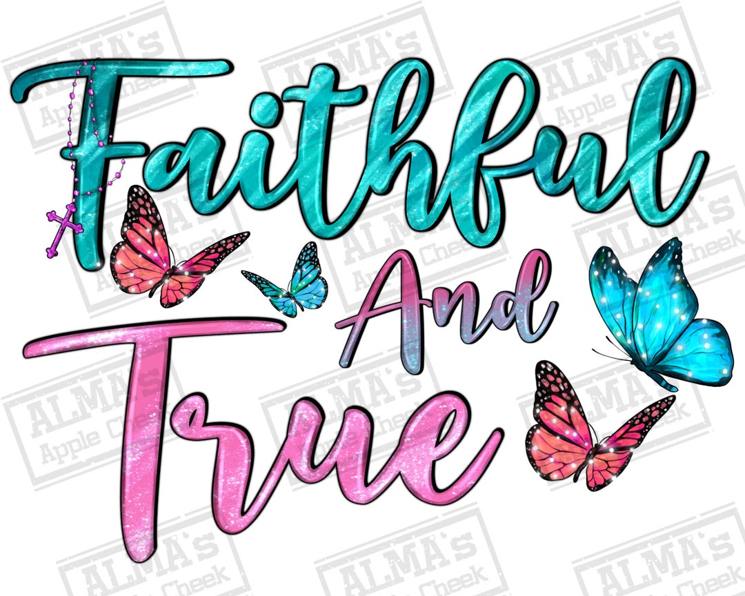 Faithful and True Png Sublimation Design Download, Christian Png, Faith ...