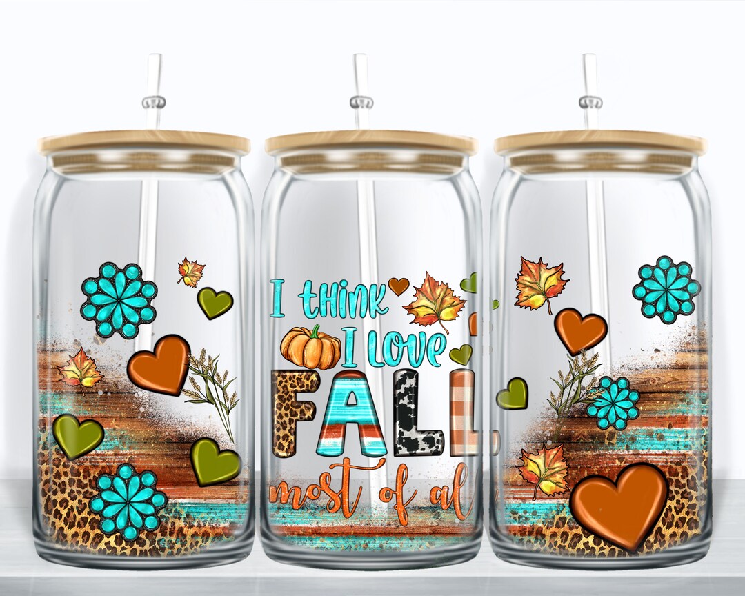 I Think I Love Fall Most of All 16 Oz Libbey Glass Wrap Png, Libbey ...