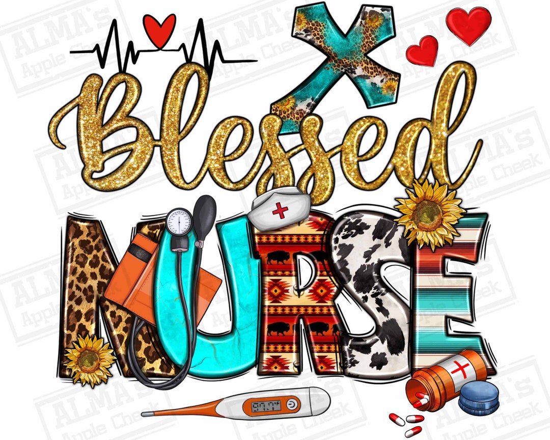 Blessed Nurse Png Sublimation Design Download, Nurse Life Png, Nurse ...