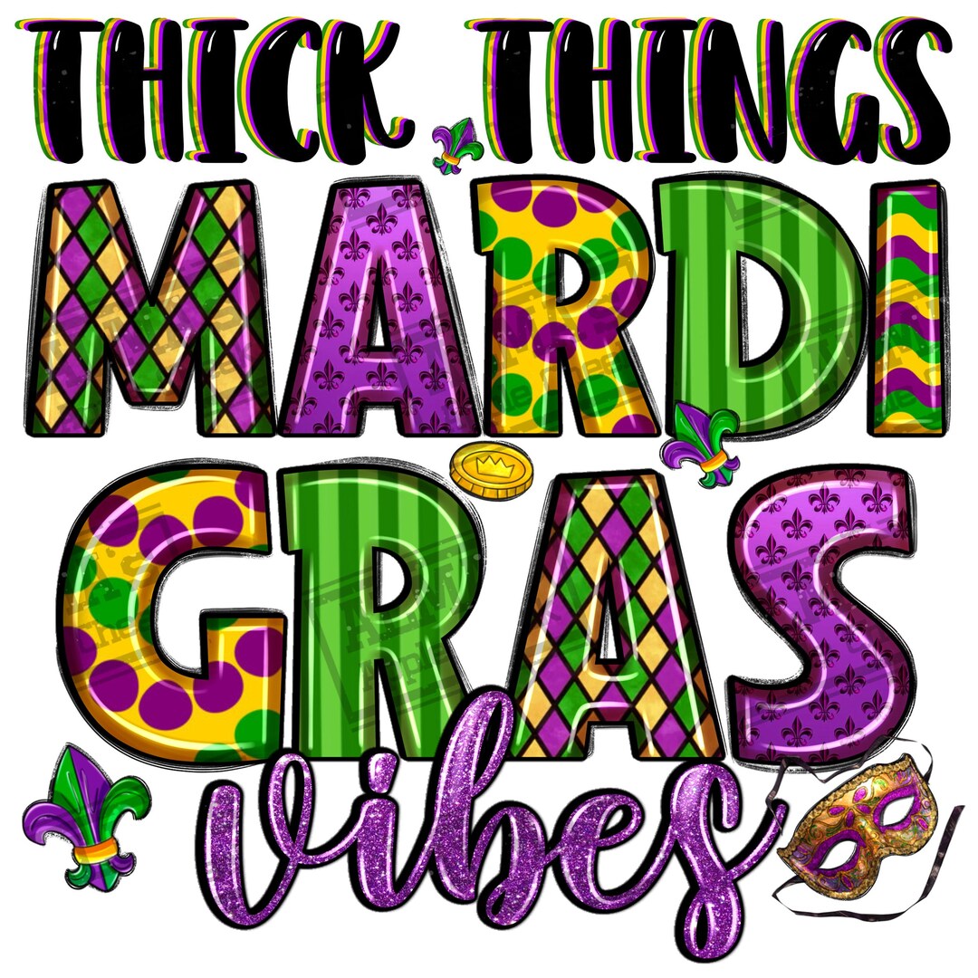 Thick Thighs and Mardi Gras Vibes Png Sublimation Design Download ...