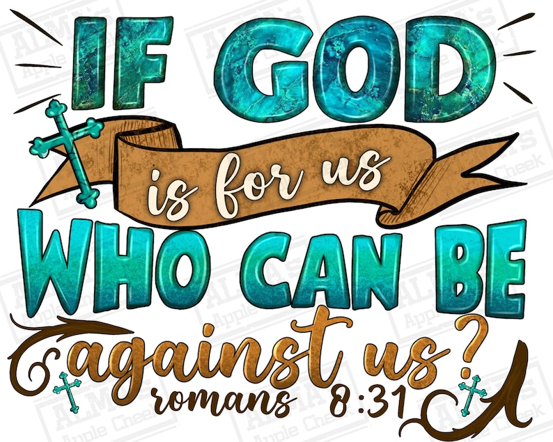 If God is for Us Who Can Be Against Us Png Sublimation Design Download ...