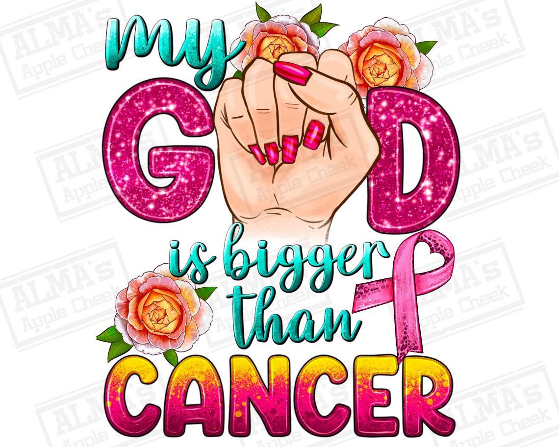 My God is Bigger Than Cancer Png Sublimation Design Download - Etsy