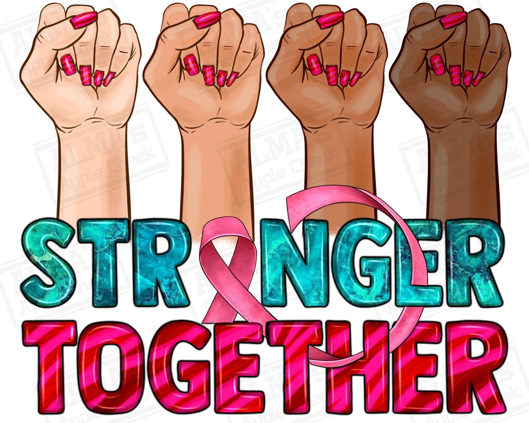 Stronger Together Cancer Png Sublimation Design Download, Cancer ...