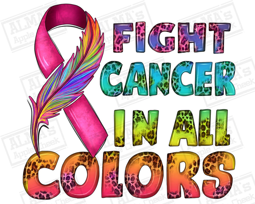 Fight Cancer in All Colors Png Sublimation Design Download, Cancer ...