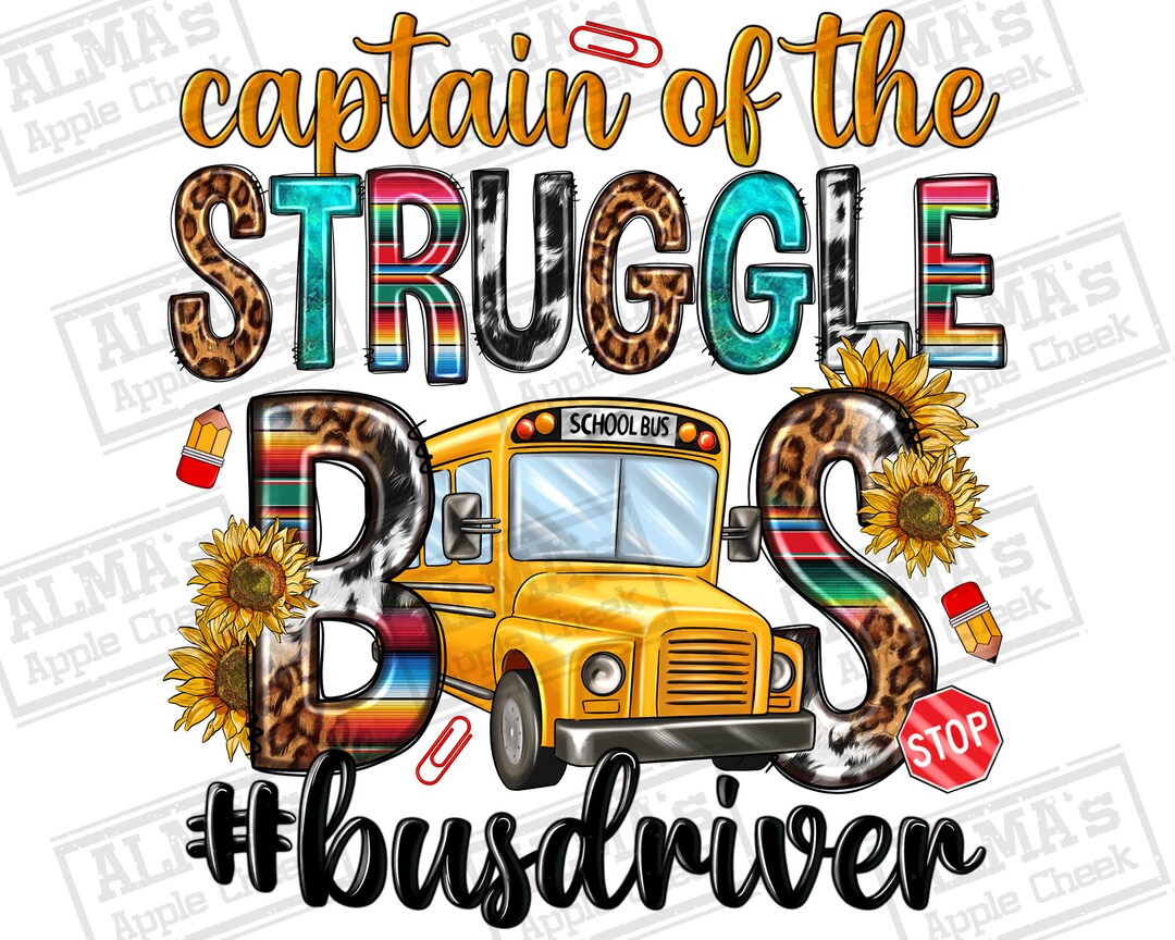Captain of the Struggle Bus Busdriver Png Sublimation Design Download ...