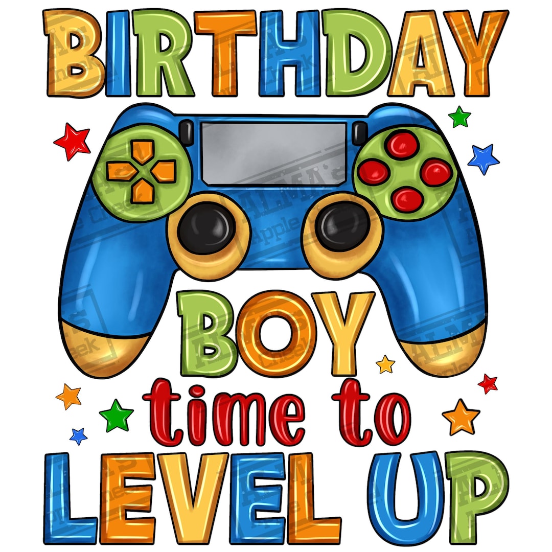 Birthday Boy Time to Level up Png Sublimation Design Download, Birthday ...
