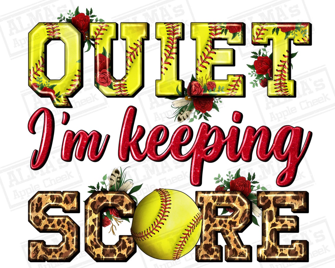 Quiet I'm Keeping Score Softball Png Sublimation Design Download ...