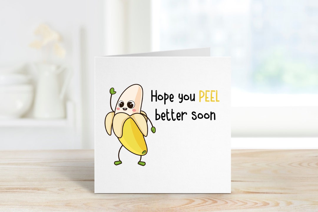 Hope You Peel Better Soon Card | Get Well Soon Card | Get Better Card ...