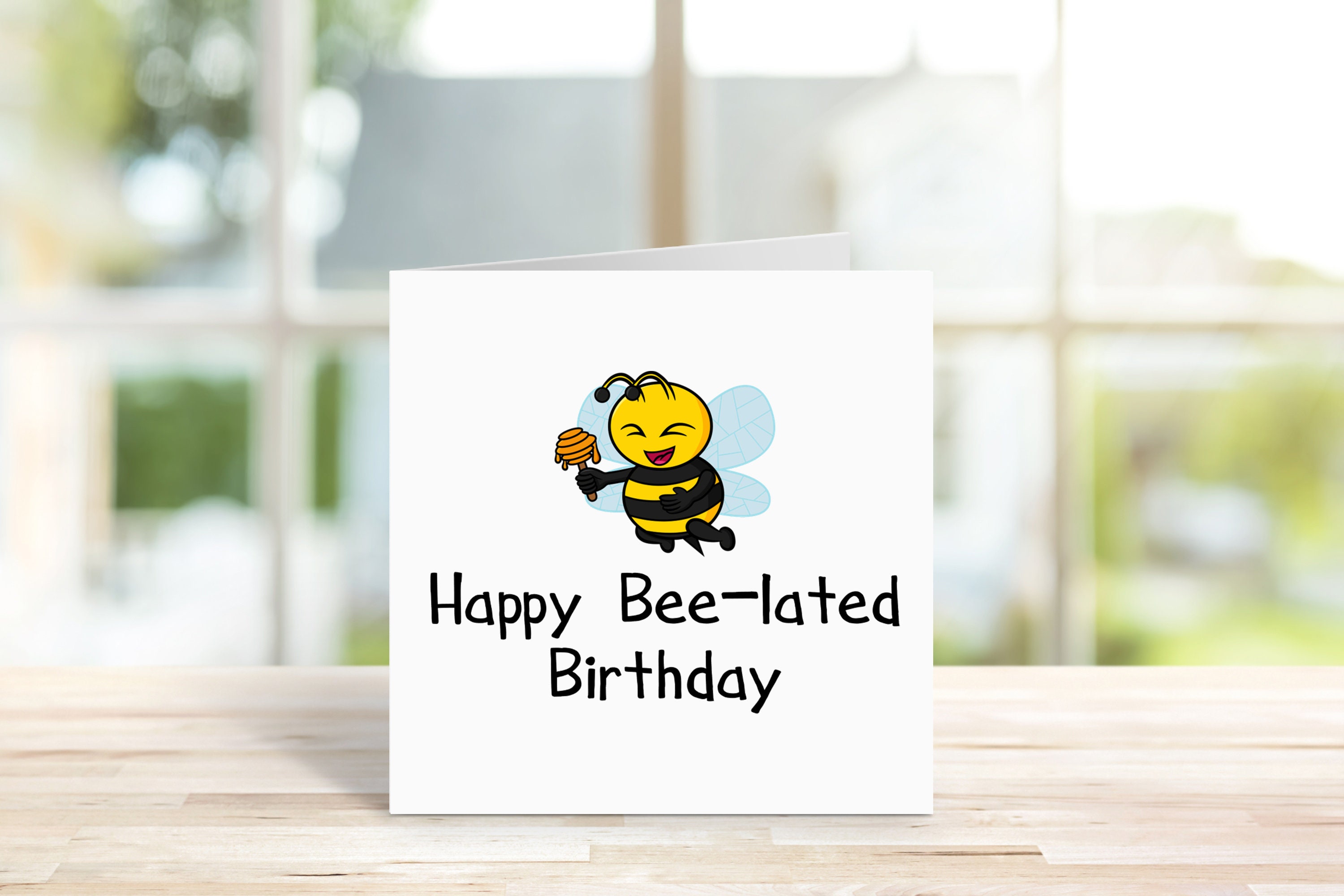 Happy Bee-lated Birthday Card Funny Birthday Card Belated Birthday Card ...