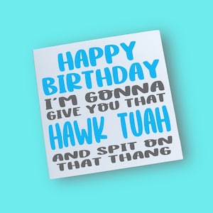 Hawk Tuah Happy Birthday Card Funny Viral Meme for Boyfriend or Husband ...