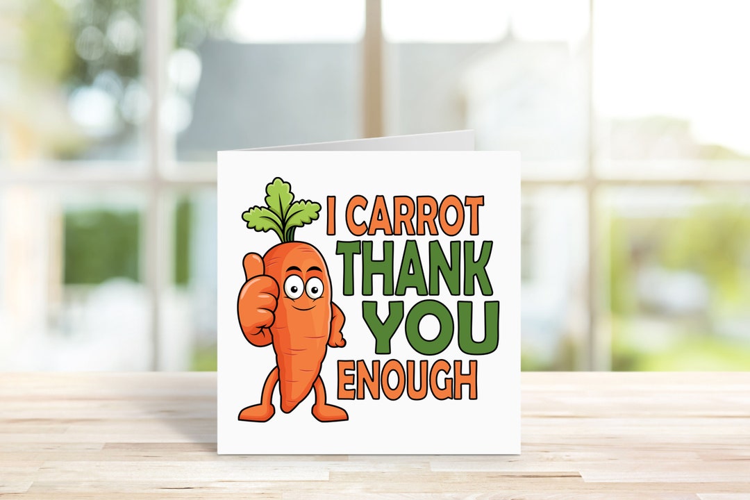 Thank You Card | Funny Thank You Card | Carrot Thank You Enough Card ...
