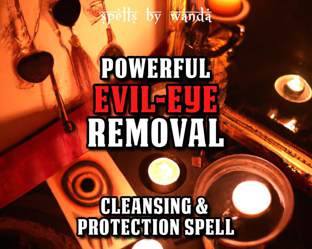 Evil Eye REMOVAL Spell - Powerful Cleansing & Protection Ritual - Same ...