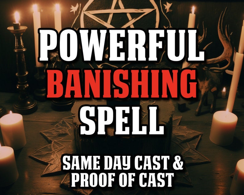 Powerful BANISHING SPELL Banish Someone or Something Same - Etsy