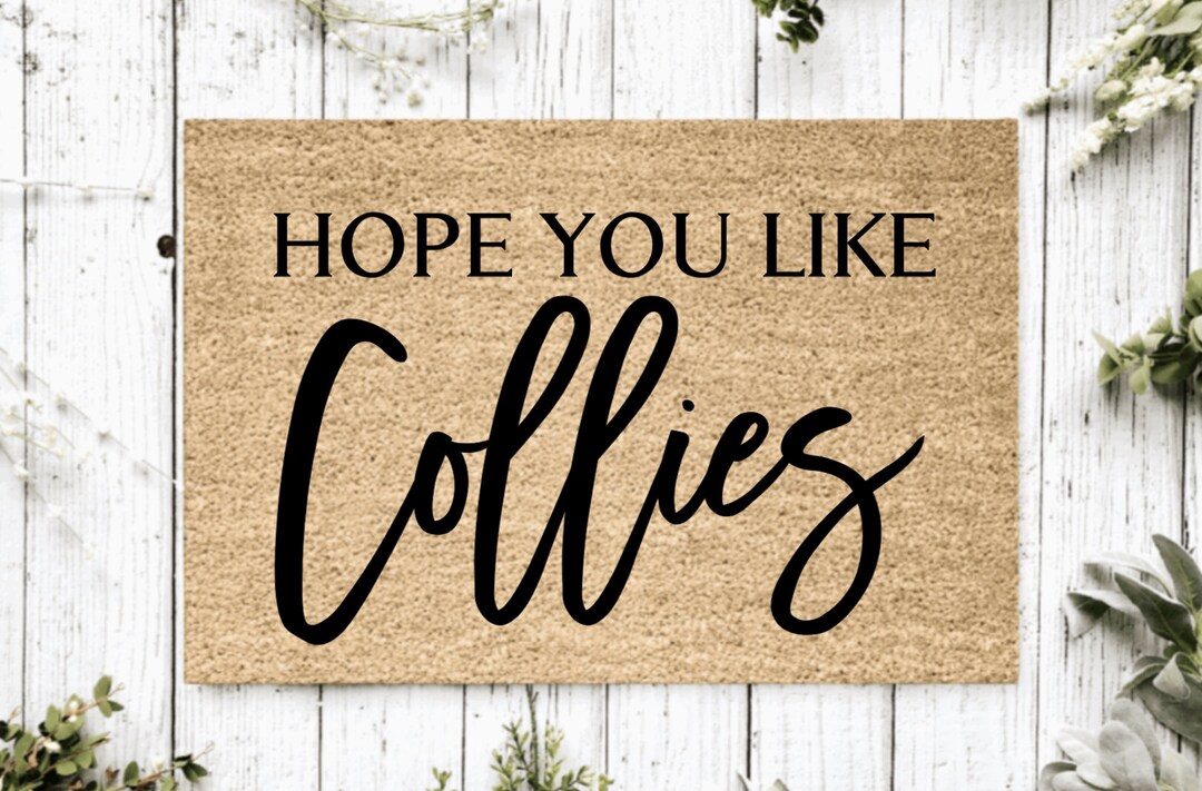 Hope You Like Collies Welcome Mat Perfect Gift for Dog Owner Pet Lover ...