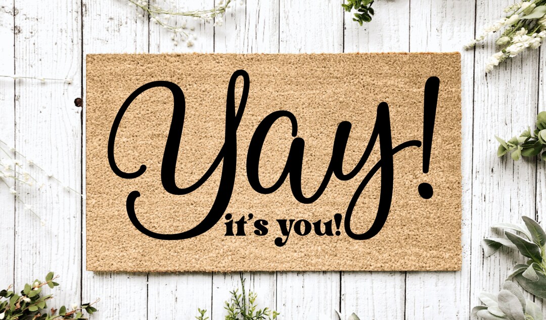 Yay It's You Mat / Housewarming Gift / Family Name Doormat ...
